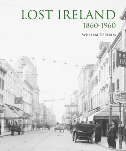 Lost Ireland 1860 - 1960 by William Derham Book The Fast for sale ...