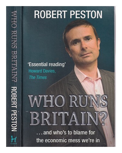 PESTON, ROBERT Who runs Britain? / Robert Peston 2008 Paperback ...
