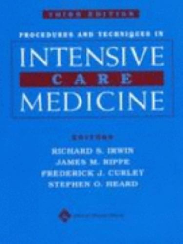 Procedures and Techniques in Intensive Care Medicine by James M. Rippe ...