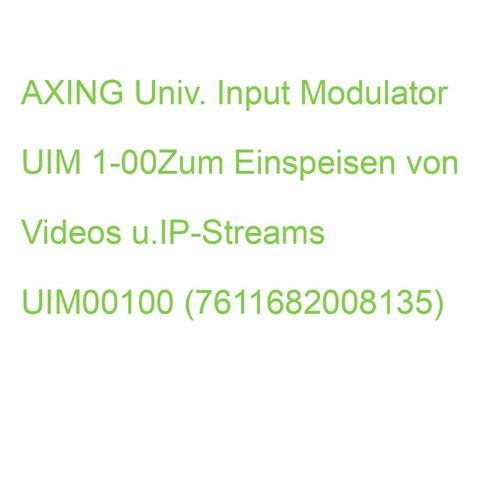 AXING Univ. Input Modulator UIM 1-00Zum Einspeisen von Videos u.IP ...