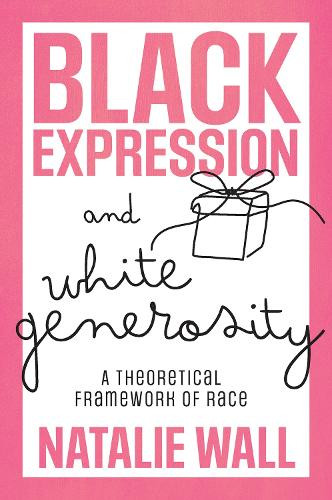 Natalie Wall Black Expression and White Generosity (Relié) | eBay