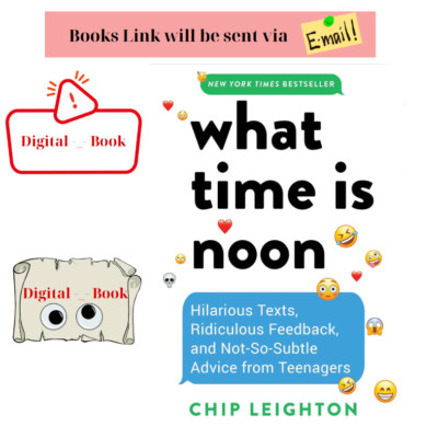 What Time is Noon?: Hilarious Texts, Ridiculous Feedback, and Not-So ...
