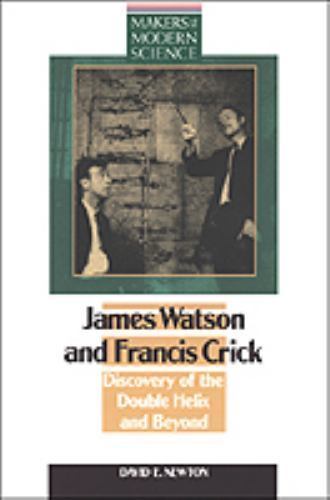 James Watson & Francis Crick: Discovery of the Double Helix and Beyond ...