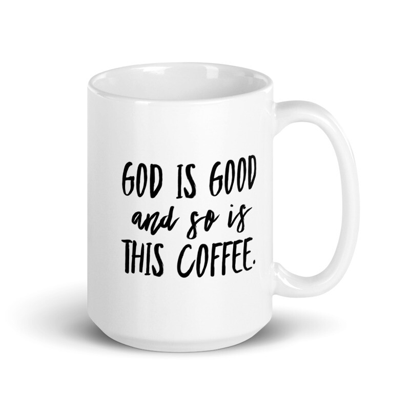 Jesus Mug - God Is Good And So Is This Coffee, Funny Mug, Christian ...