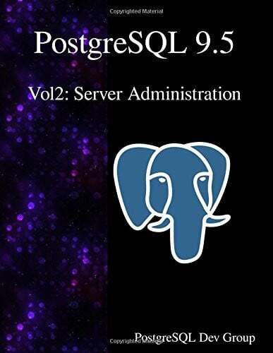 PostgreSQL 9.5 Vol2: Server Administration Group, PostgreSQL Development Buch | eBay