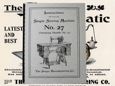 Singer Sewing Machine No 27 Instruction Manual "1897" (17 Page) | eBay