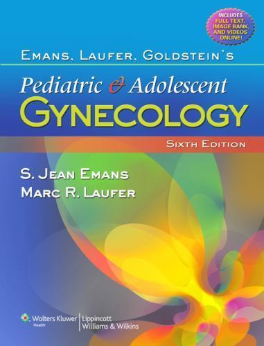 Emans, Laufer, Goldstein's Pediatric & Adolescent Gynecology by Marc R ...