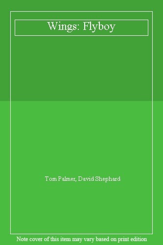 Flyboy (Wings) By Tom Palmer | eBay