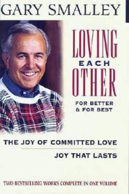 Loving Each Other for Better for Best - Hardcover By Smalley, Dr Gary ...
