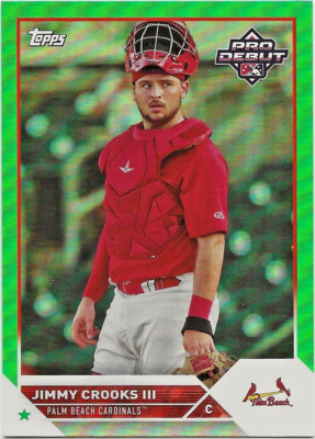 2023 Topps Pro Debut JIMMY CROOKS III Green Foil 16/99 Cardinals #PD ...