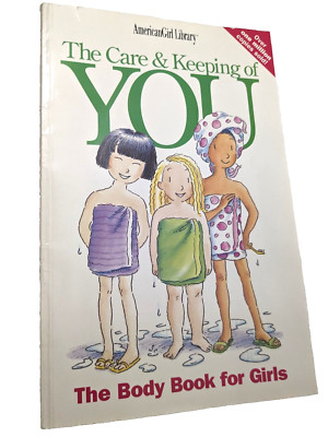 The Care and Keeping of You : The Body Book for Girls by Valorie ...