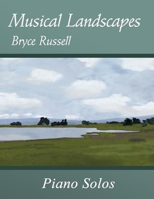 Musical Landscapes: Piano Solos by Bryce Russell Paperback Book | eBay