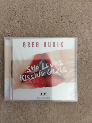 Greg Hudik She Loves Kissing Girls Cd New and Sealed | eBay
