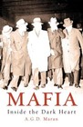 Mafia: Inside the Dark Heart By A. G. D. Maran, Derek Flory | eBay