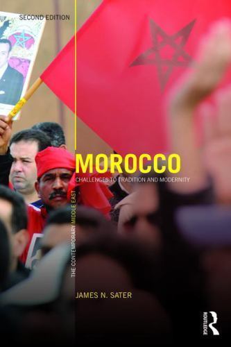 Morocco : Challenges to Tradition and Modernity by James N. Sater (2016 ...