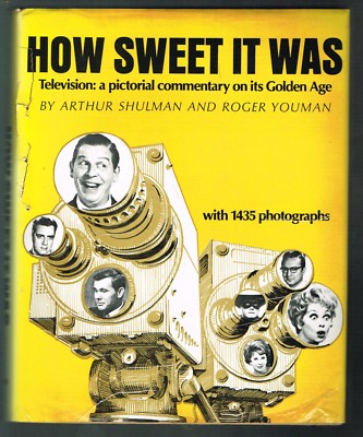 How Sweet It Was by Arthur Schulman & Roger Youman ( 1966 Hardcover ...