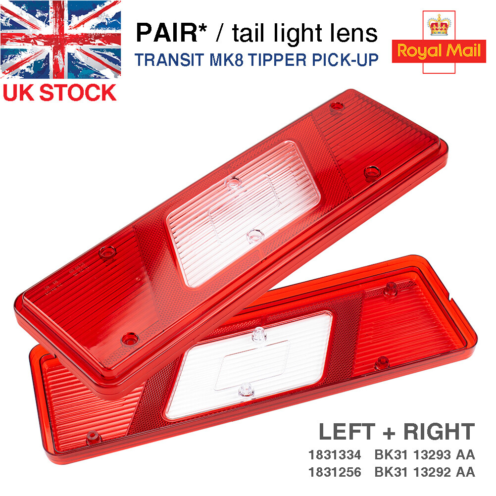 FOR FORD TRANSIT MK8 TIPPER PICK-UP 2014> REAR TAIL LIGHT LAMP LENS ...
