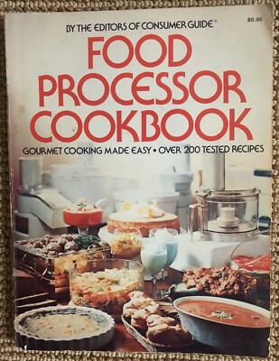 Food Processor Cookbook by Editors of Consumer Guide (1976, Paperback ...