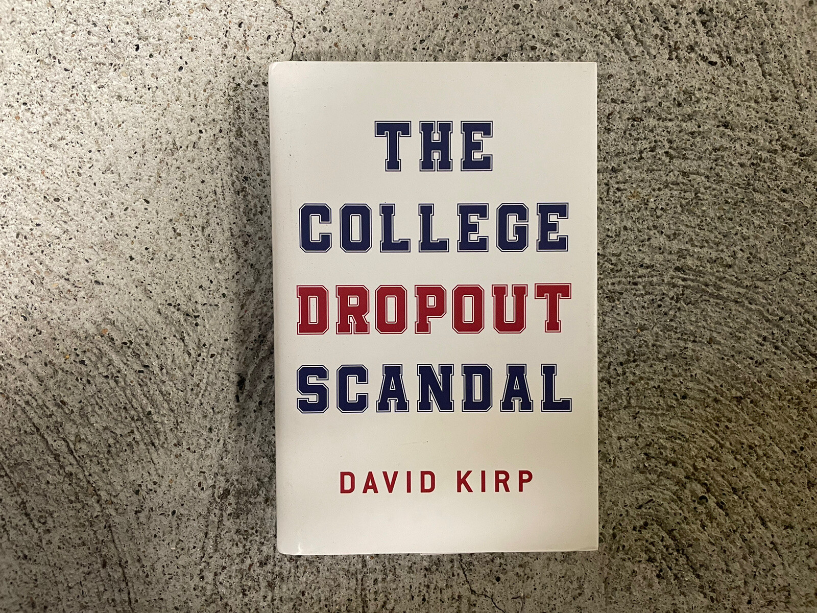 The College Dropout Scandal by David Kirp Hardcover Book 9780190862213 ...