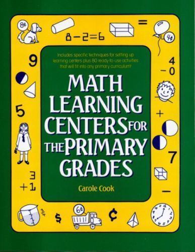 Math Learning Centers for the Primary Grades by Carole Cook ...