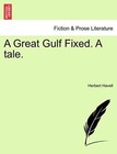 A Great Gulf Fixed. A tale. 9781241171971| eBay
