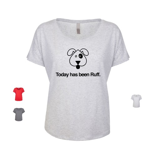 Today has been Ruff. pun dog puppy paw wag pet animal house Women's ...