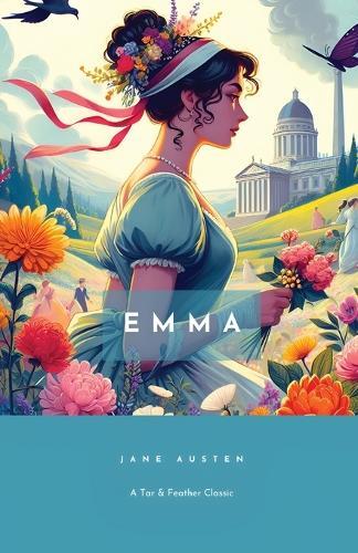 Jane Austen Emma (Poche) Tar & Feather Classics: Straight Up with a ...