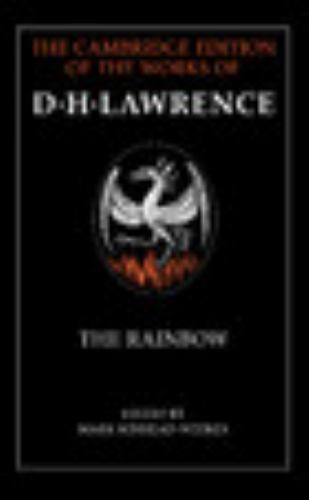 The Cambridge Edition of the Works of D. H. Lawrence Ser.: The Rainbow ...