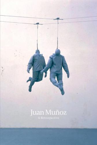 Juan Muñoz by Sheena Wagstaff (2008, Trade Paperback) for sale online ...