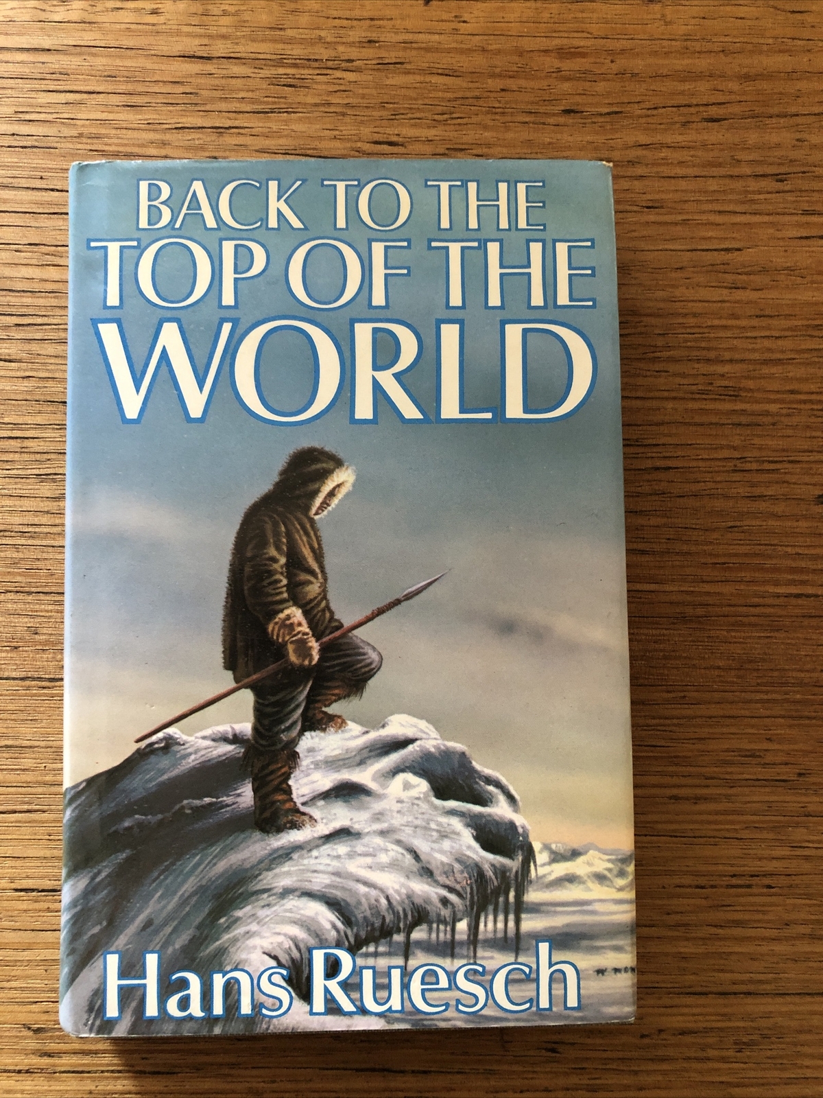 Back To The Top Of The World: Hans Ruesch. HCDJ. New English Library ...