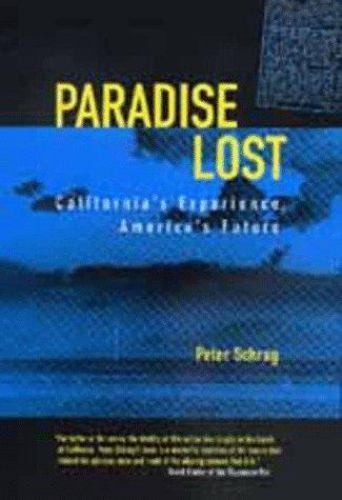 Paradise Lost : California's Experience, America's Future by Peter ...