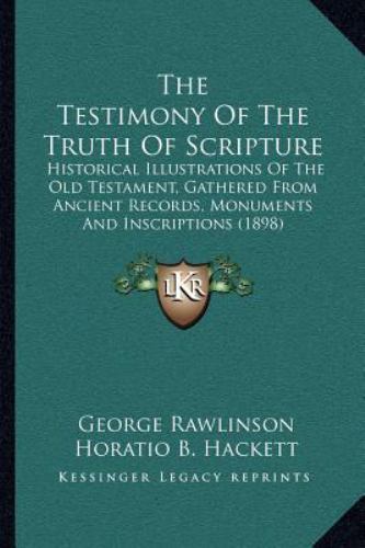 Testimony of the Truth of Scripture : Historical Illustrations of the ...
