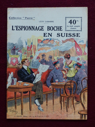 COLLECTION PATRIE n ° 138 / GUERRE 14-18 / L' ESPIONNAGE BOCHE EN ...