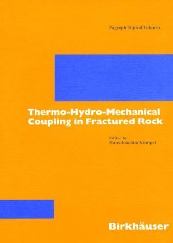 Thermo-Hydro-Mechanical Coupling in Fractured Rock, Paperback by Kumpel ...