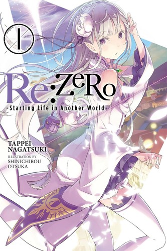 RE: Zero -Starting Life in Another World-, Vol. 1 (Light Novel) Tappei ...