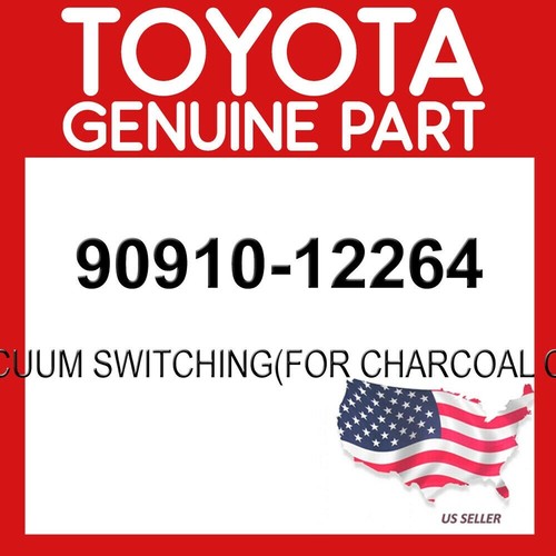 TOYOTA GENUINE 90910-12264 VALVE, VACUUM SWITCHING(FOR CHARCOAL ...
