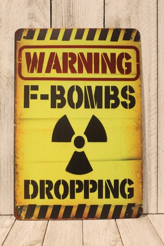 Warning Sign F-Bombs Dropping Fallout Shelter Tin Metal Vintage Rustic ...