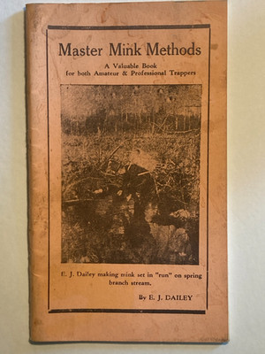 c1950s Master Mink Methods by E. J. Dailey, Hunting Trapping Booklet | eBay