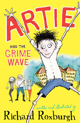 NEW BOOK Artie and the Grime Wave by Roxburgh, Richard (2018 ...