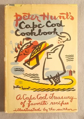 1954 PETER HUNT'S CAPE COD COOKBOOK First Edition HARDCOVER Dust Jacket ...