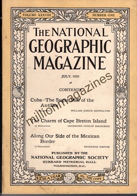 1920 National Geographic July - The Mexican border; Cuba's Sugar; Cape ...