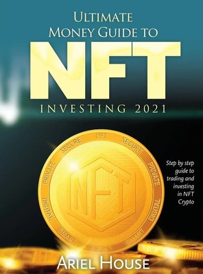 Ariel House | Ultimate Money Guide to NFT INVESTING 2021 | Buch | Englisch | eBay.de