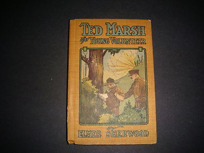 Ted Marsh The Young Volunteer By Elmer Sherwood, 1929, Hardcover | eBay