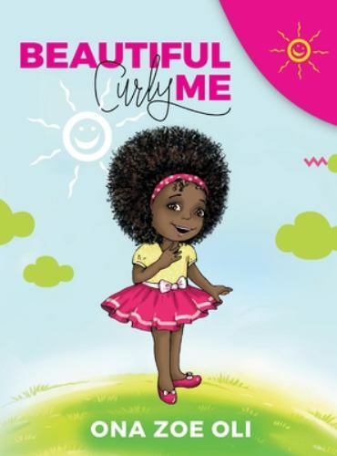 Beautiful Curly Me by Ona Zoe Oli (2020, Hardcover) for sale online | eBay