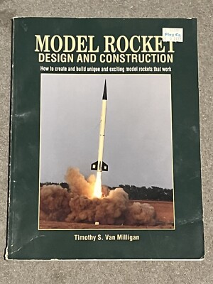 MODEL ROCKET DESIGN AND CONSTRUCTION By Van Timothy S. Mint ...