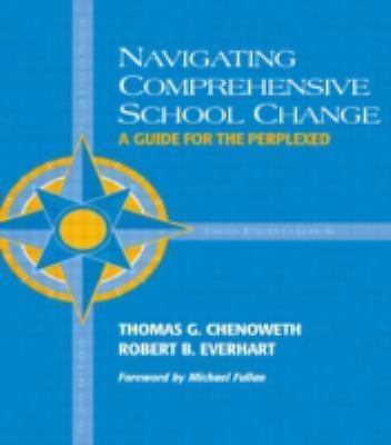 Navigating Comprehensive School Change by Robert Everhart and Thomas ...