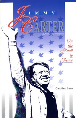 JIMMY CARTER On the Road to Peace by Caroline Lazo - A People in Focus ...