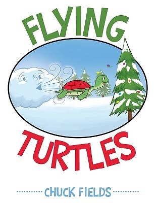 Flying Turtles by Fields, Chuck -Paperback 9781644628836 | eBay