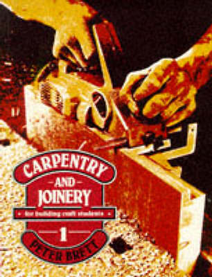 Carpentry and Joinery for Building Craft: Bk. 1: Students by Peter ...