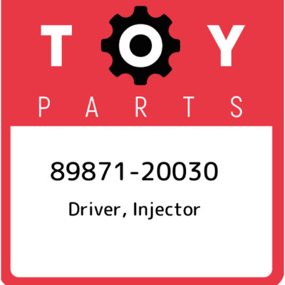 89871-20030 Toyota Driver, injector 8987120030, New Genuine OEM Part | eBay